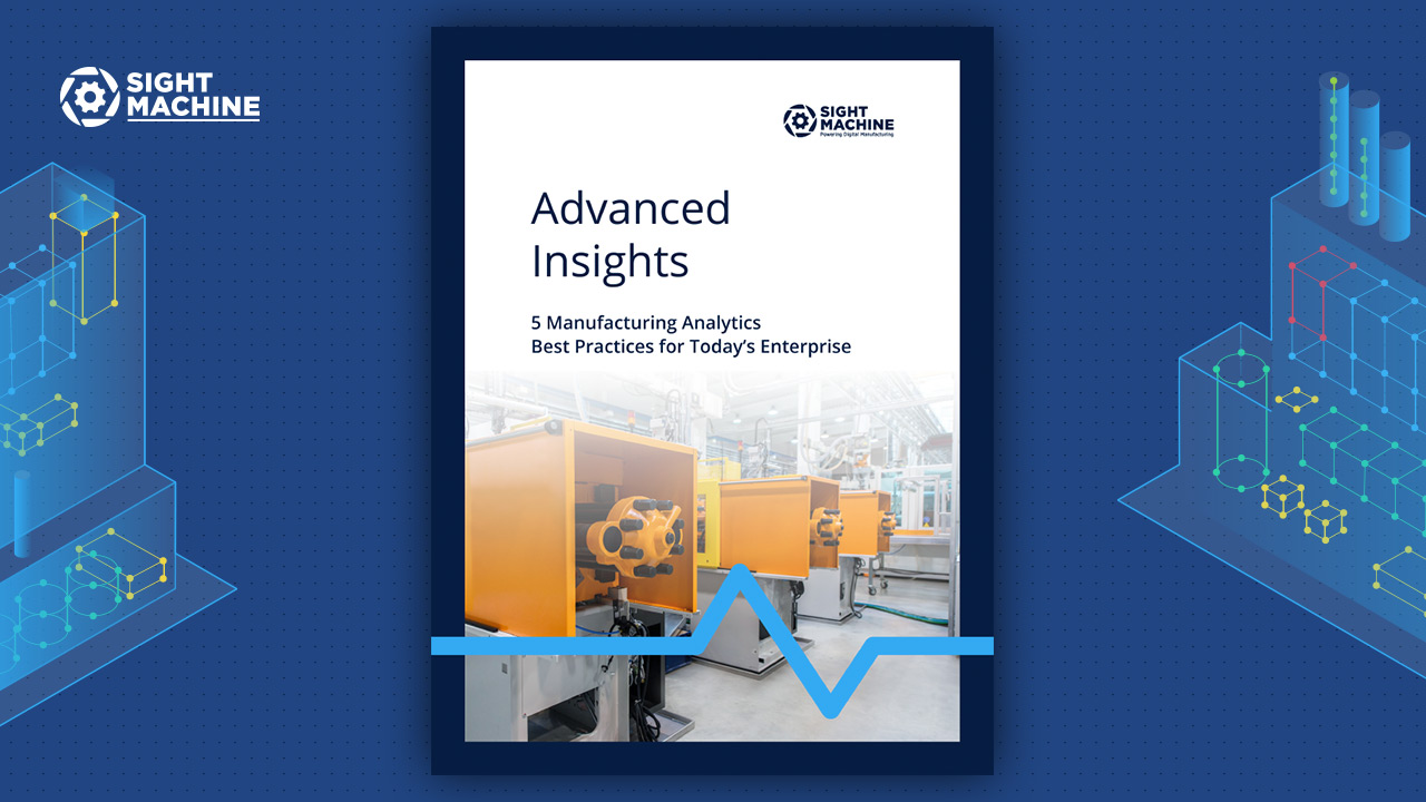 Get Your Actionable Insights for Today's Manufacturing Enterprise ...