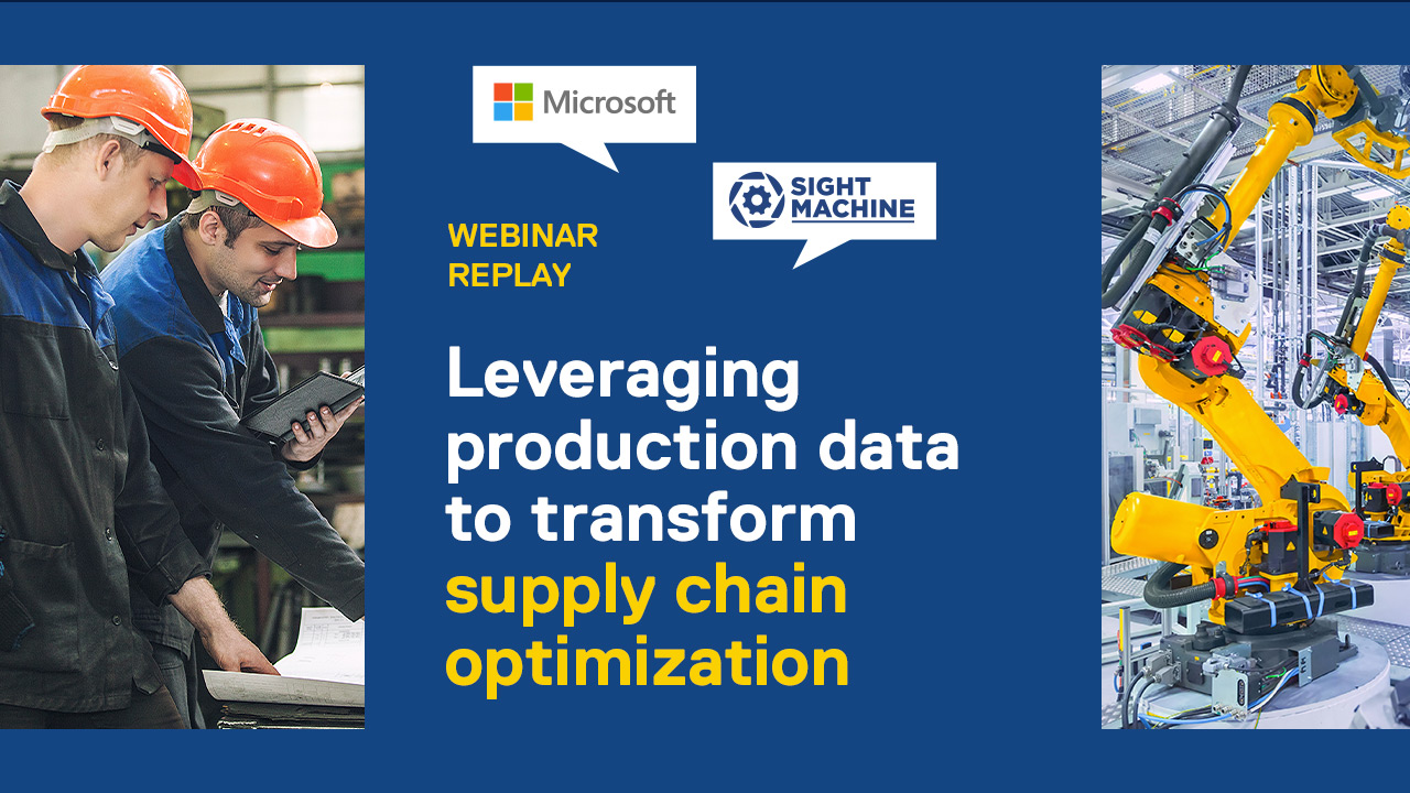 Webinar: Leveraging production data to transform supply chain optimization